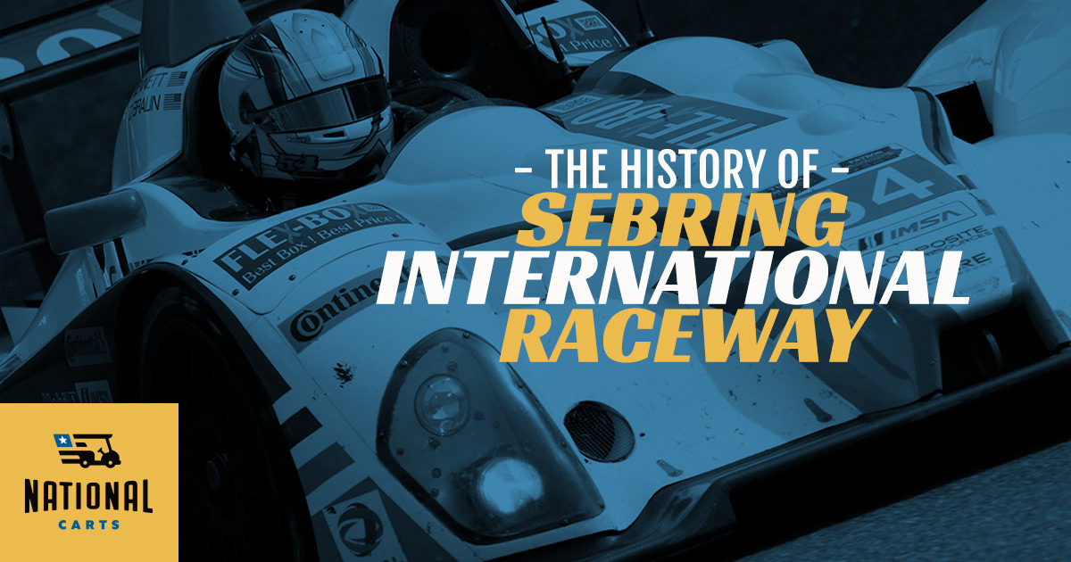 History of Sebring International Raceway | National Carts